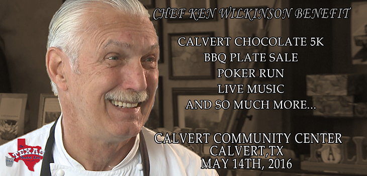Chef Ken Wilkinson Benefit – May 14th – Calvert, Texas